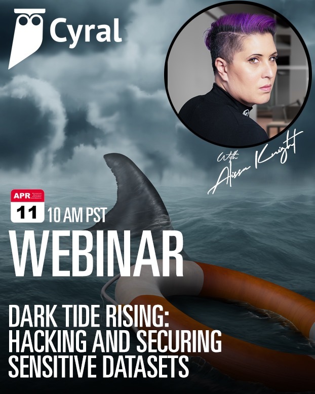 Webinar - Dark Tide Rising: Hacking and Securing Sensitive Datasets